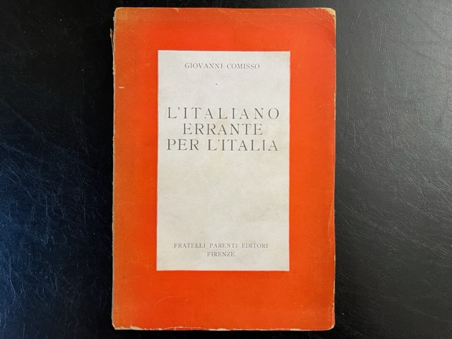 L'italiano errante per l'Italia, G. Comisso, Fratelli Parenti Editori 1937